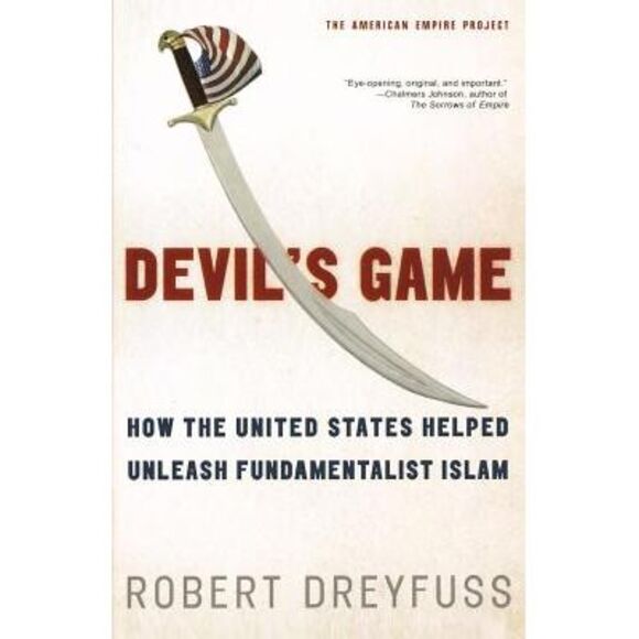 Robert Dreyfuss | Other | Devils Game How The United States Helped ...